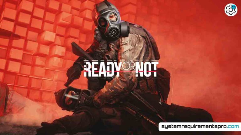 Ready or Not System Requirements: Specs for Tactical FPS Gameplay (2025 ...