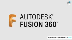 Autodesk Fusion System Requirements | System Requirements Pro